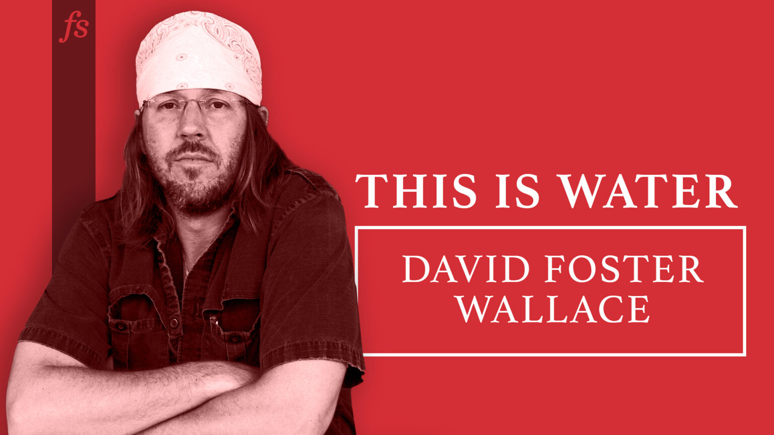 David Foster Wallace On The Most Important Thing To Grow Your Career ...